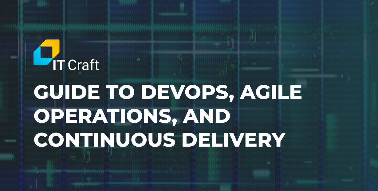 Mastering DevOps, Agile Operations, and Continuous Delivery