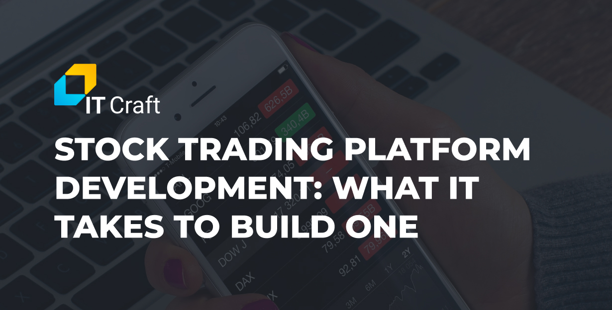 Stock Trading App Development — The Go-To Guide | IT Craft