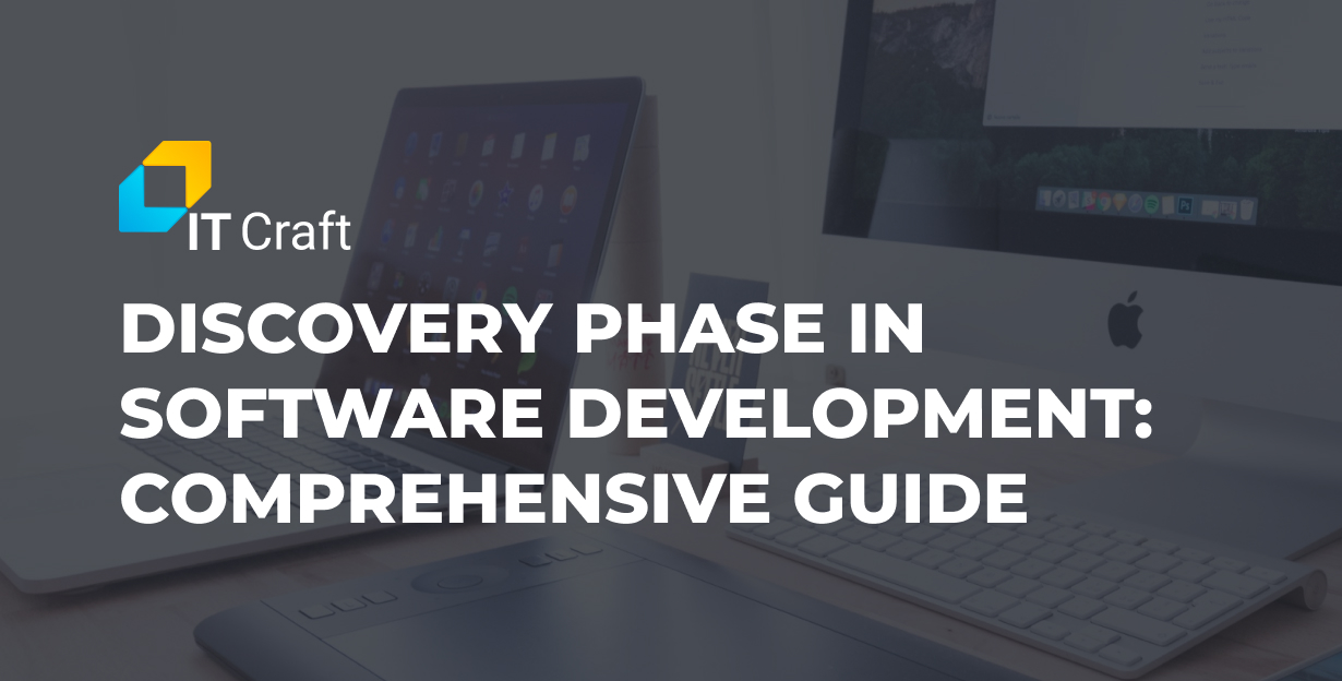 A Complete Guide to Discovery Phase in Software Development
