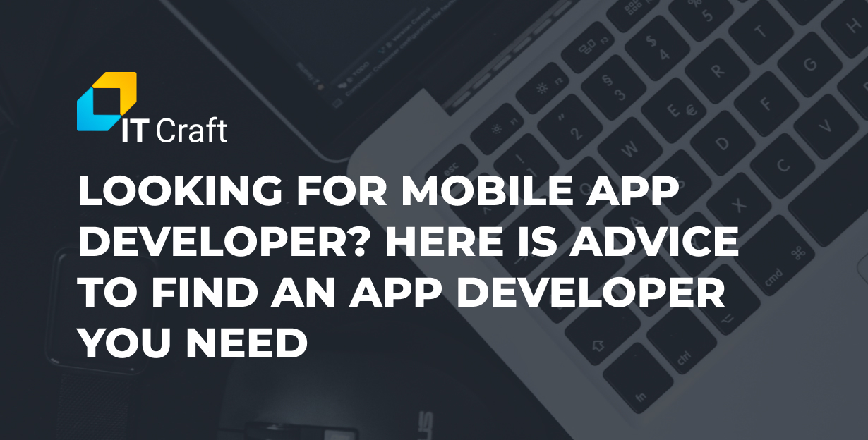 Looking for an App Developer? | Guide to Find an App Developer