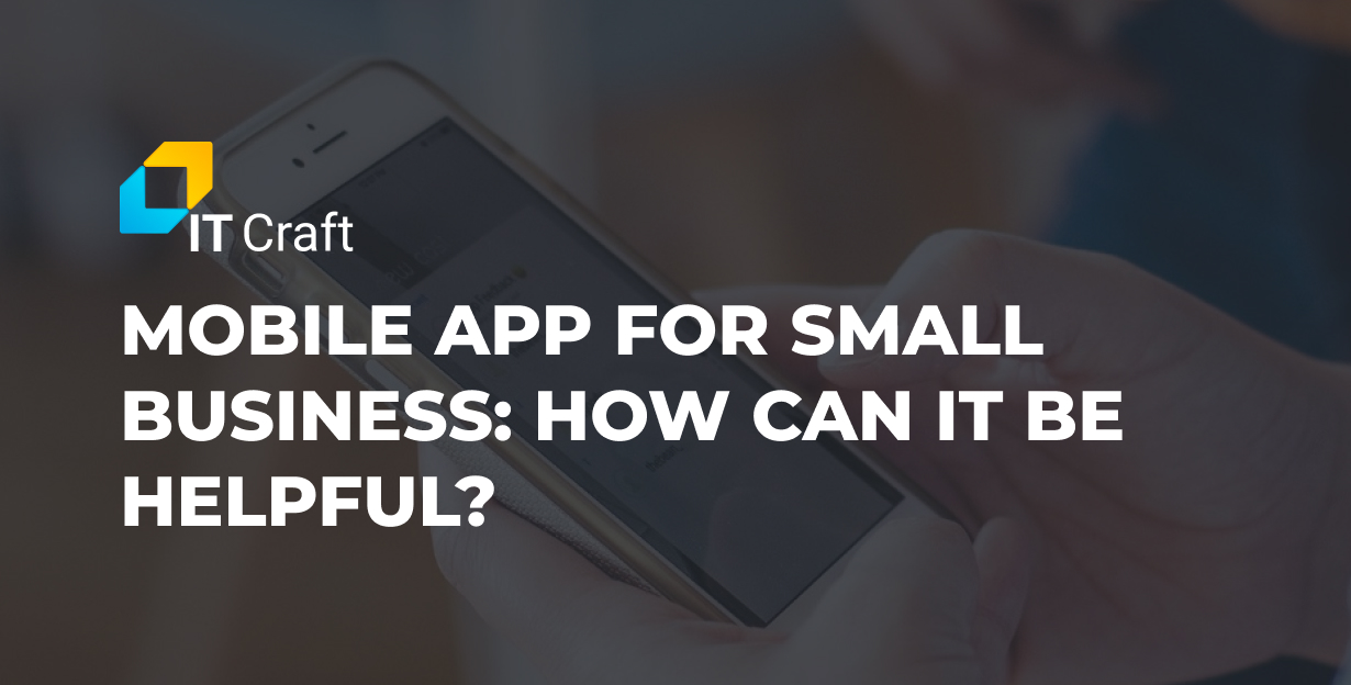 Mobile App Development for Small Businesses in 2025 | IT Craft