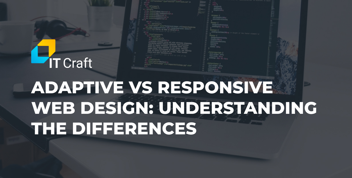 Responsive vs Adaptive Web Design: Understanding Their Key Differences