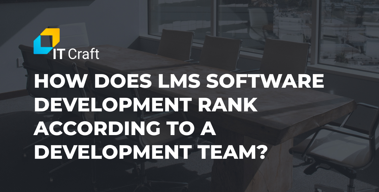 How To Create an LMS From Scratch? 2025 Guide | IT Craft