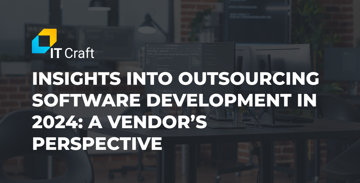 Guide to Software Development Outsourcing – How it Works