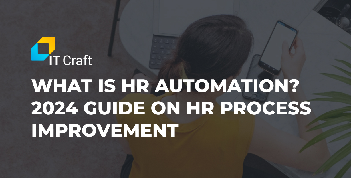 What Is HR Automation? | IT Craft Guide to HR Automation