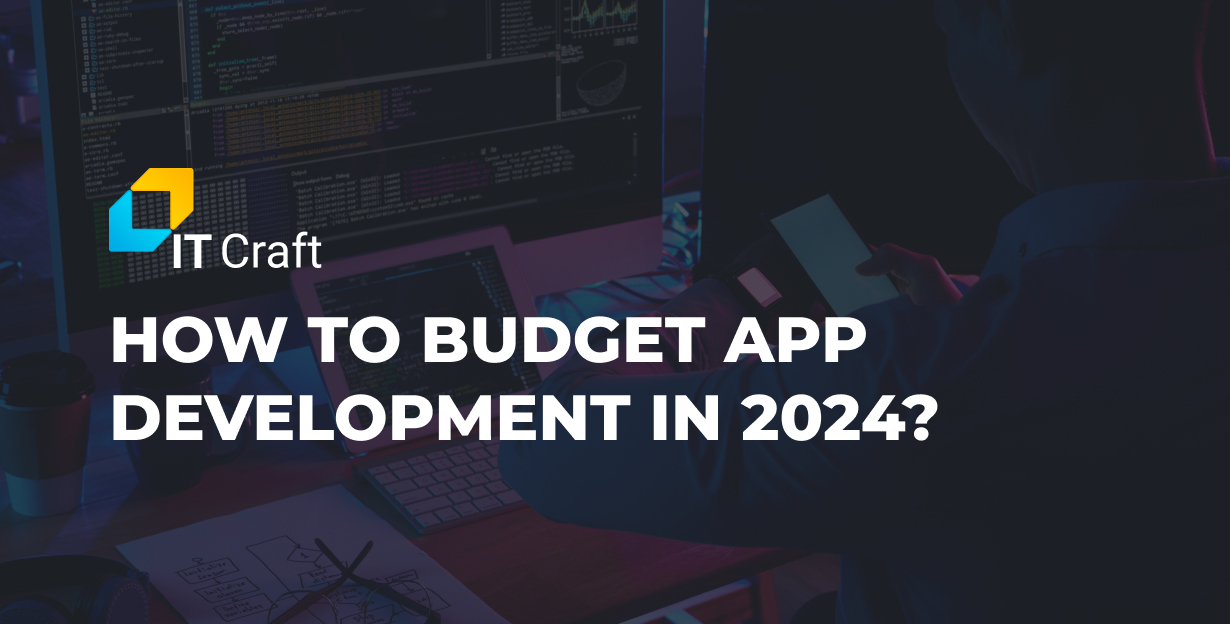 How Much Does It Cost To Develop An App? [2024 Updated]