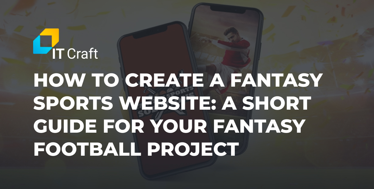 Fantasy Football App Development | IT Craft Company