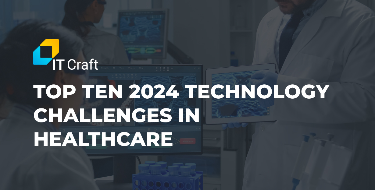 Ten Technology Challenges in Healthcare | IT Craft