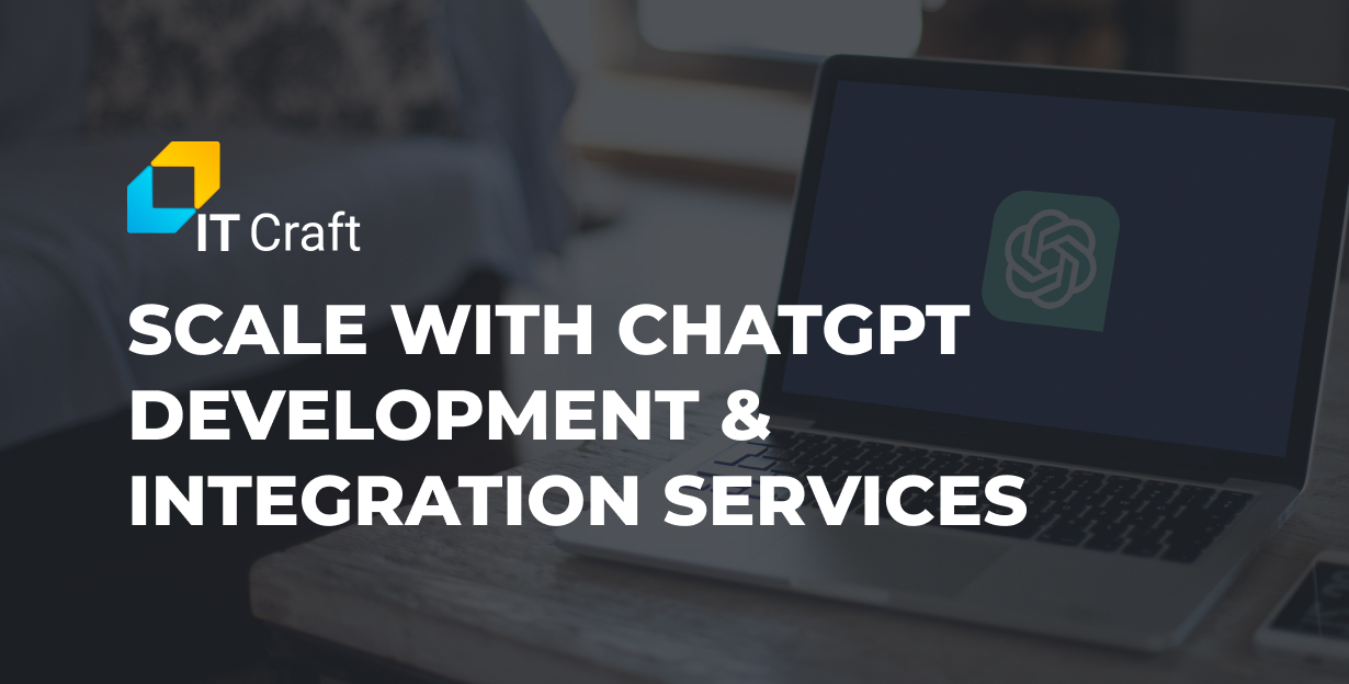 ChatGPT Development Services | IT Craft Company