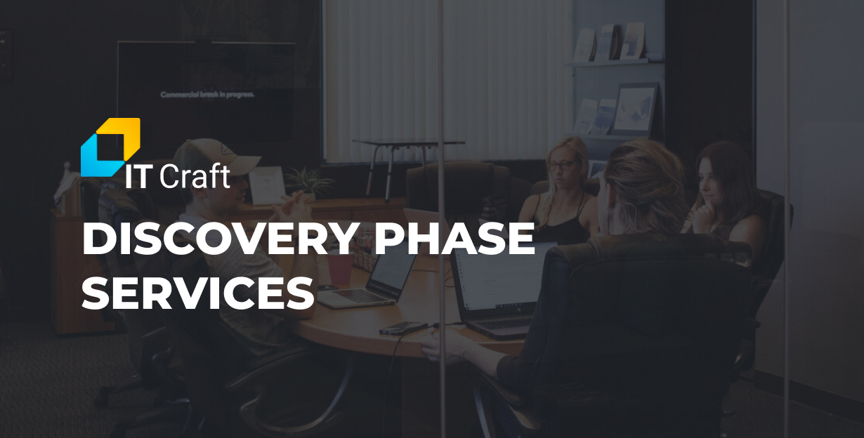 Product Discovery Phase Services | IT Craft Company