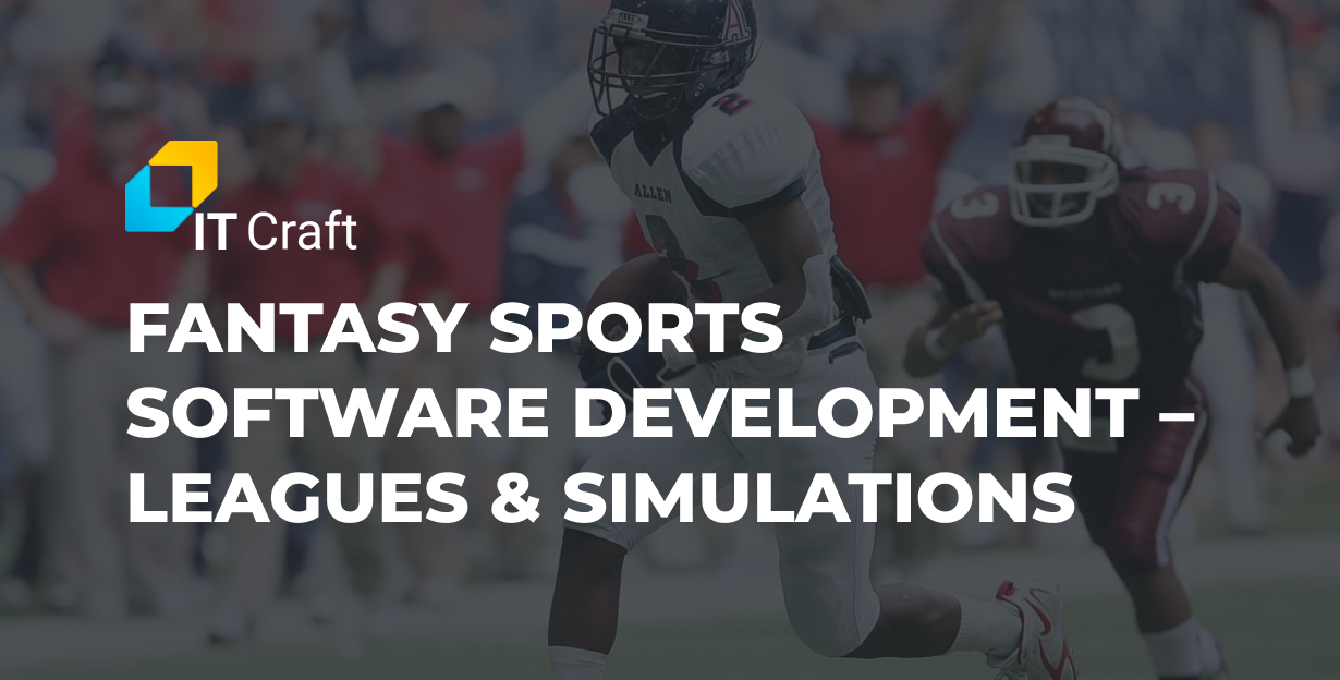 Fantasy Sports Software Development Company | IT Craft