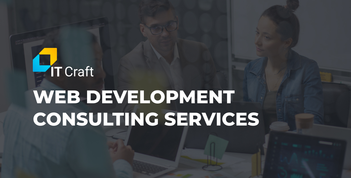 Web Development Consulting Services | IT Craft Company