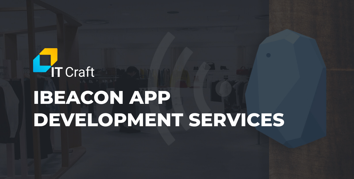 iBeacon App Development Services | IT Craft Company