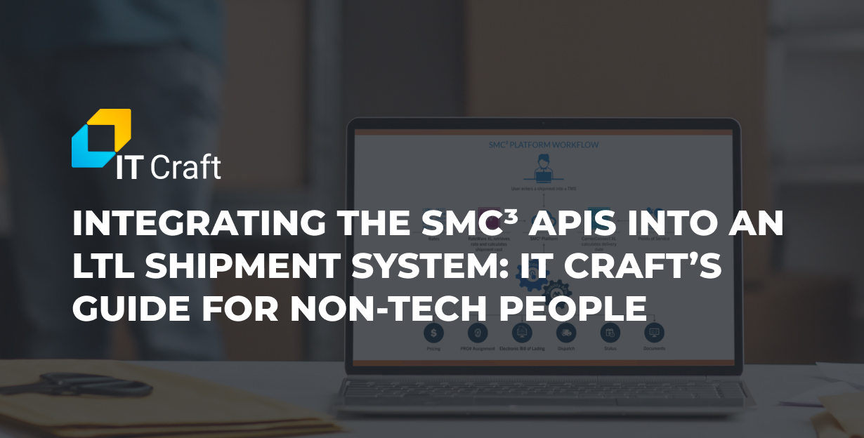 How to Integrate SMC³ APIs into an LTL Shipment System
